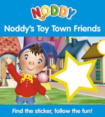 Noddy's Toy Town Friends: Sticker Board Book: Bk. 3 - Merlin Library ...