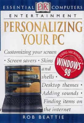Essential Computers: Personalizing Your Pc - Merlin Library - Online ...