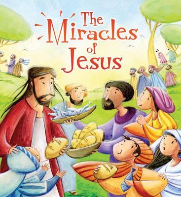 My First Bible Stories (New Testament): The Miracles Of Jesus - Merlin ...