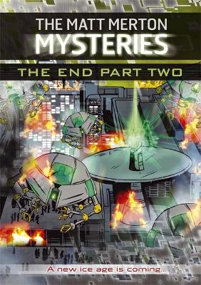The Matt Merton Mysteries: The End Part Two - Merlin Library - Online ...
