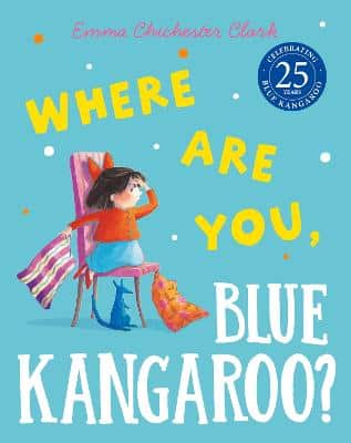 Where Are You, Blue Kangaroo? (Blue Kangaroo) - Merlin Library - Online ...